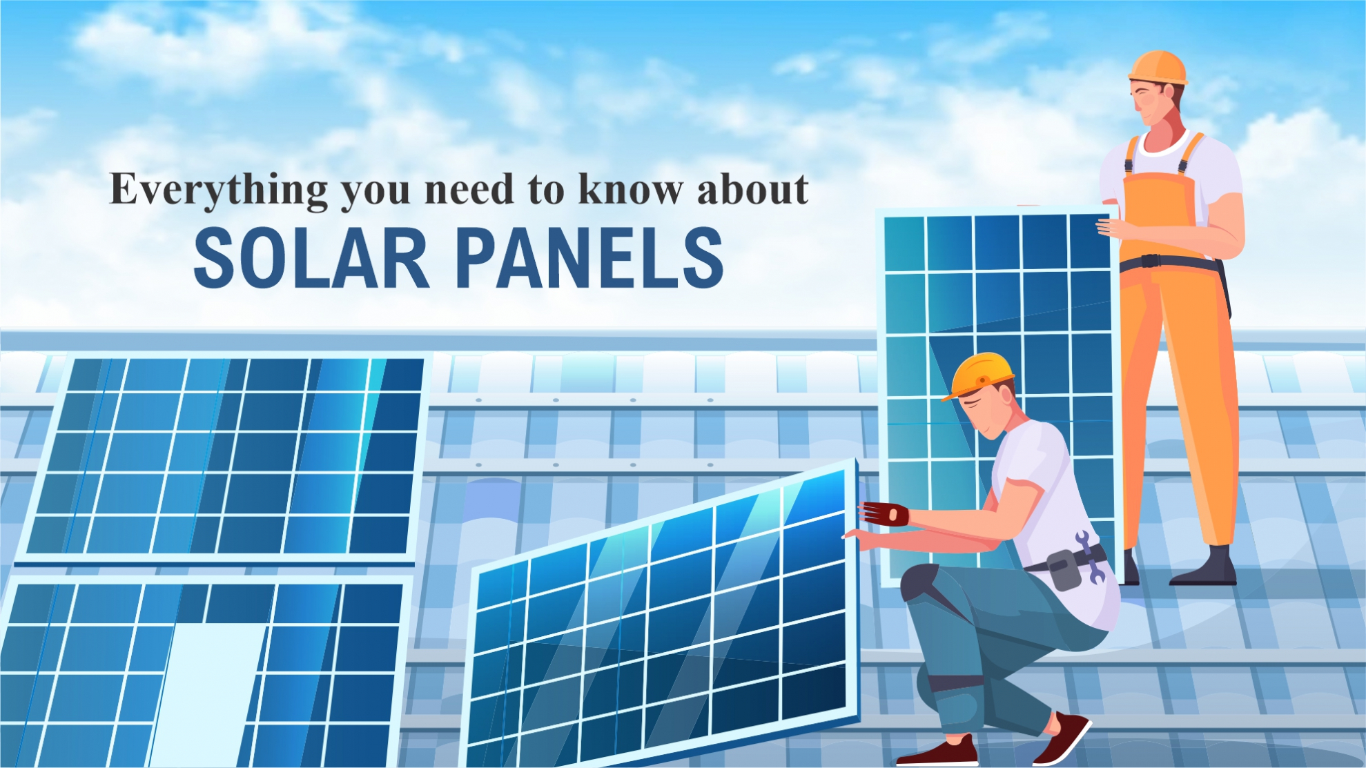 Solar Panel: Everything You Need To Know About Solar System