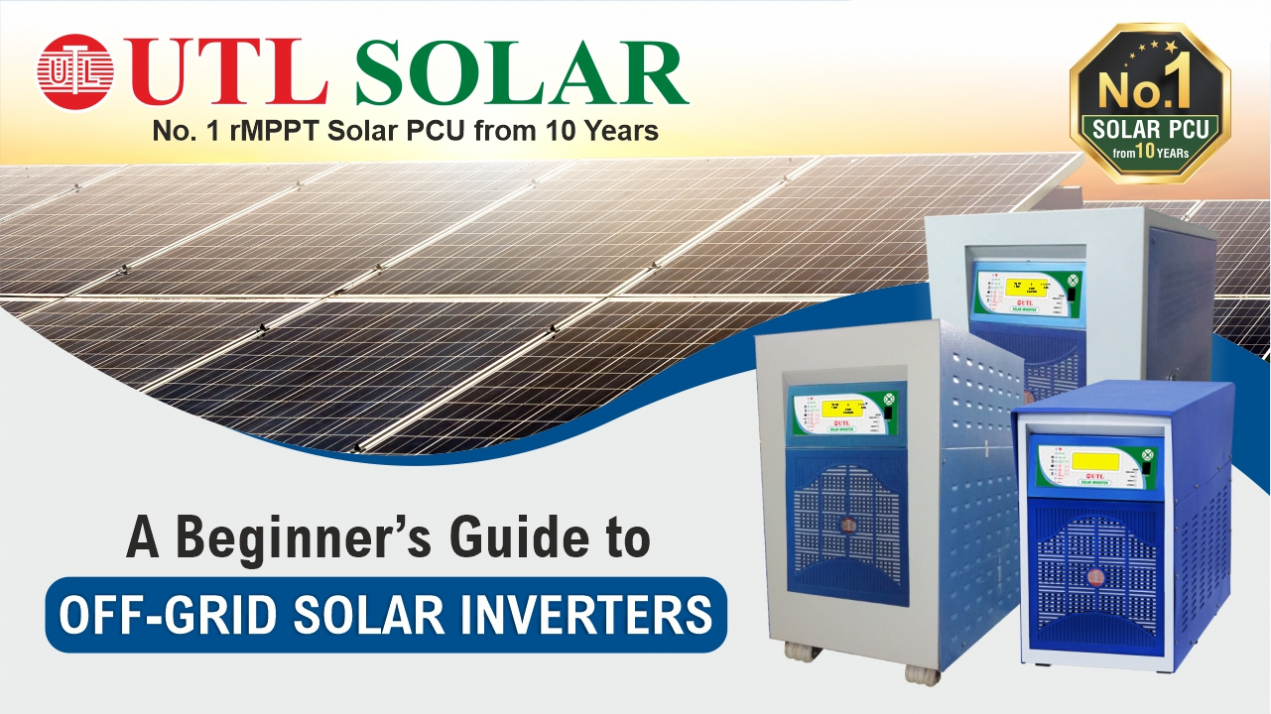 A Beginner’s Guide to Off-Grid Solar Inverters - UTL Solar